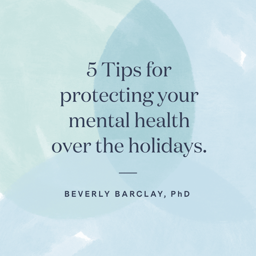 How to protect your mental health during the holidays - Brightside